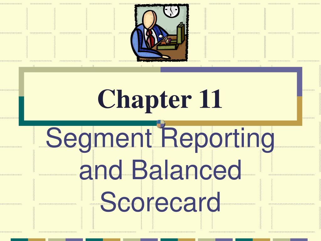 PPT - Segment Reporting and Balanced Scorecard PowerPoint Presentation ...
