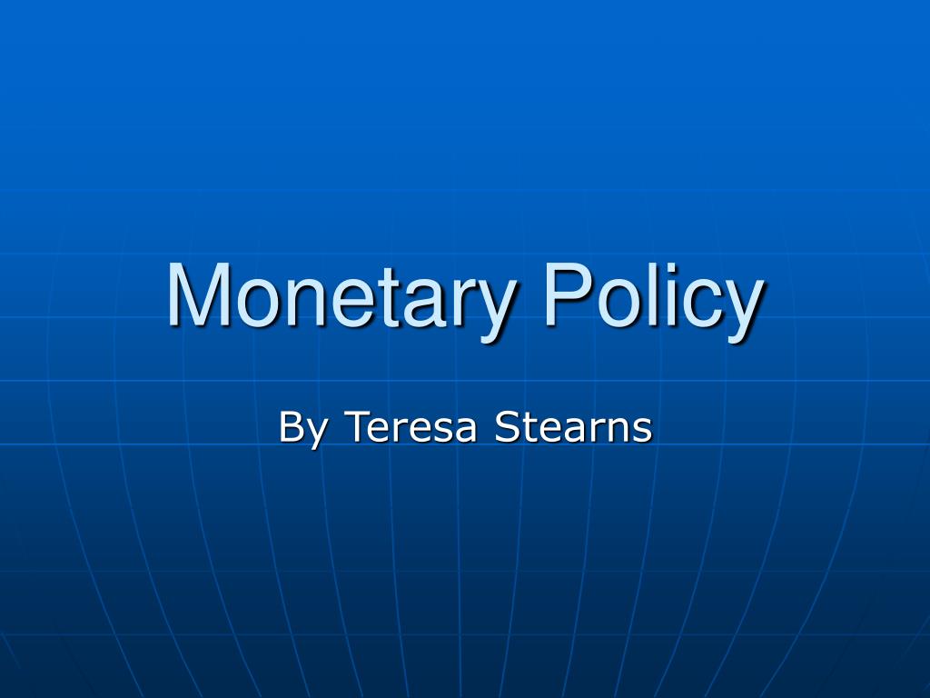 PPT - Monetary Policy PowerPoint Presentation, free download - ID:3829663