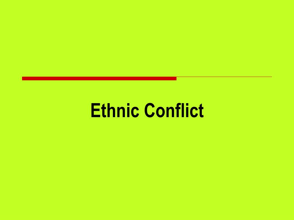 PPT - Ethnic Conflict PowerPoint Presentation, free download - ID:3830046