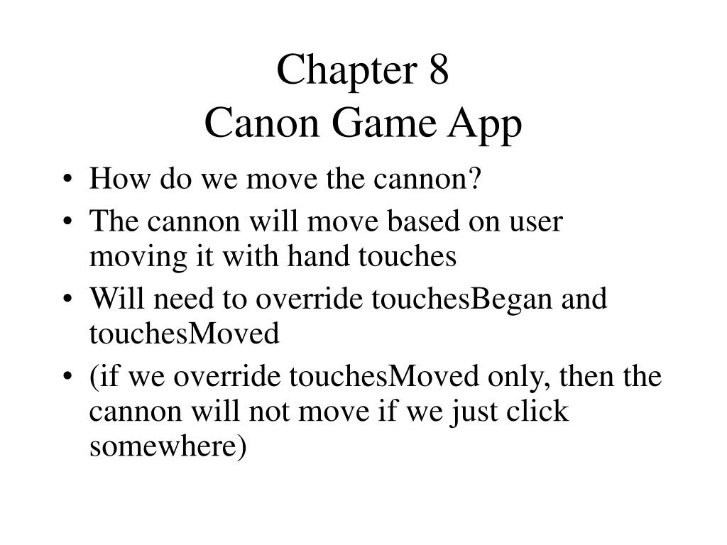 PPT - Chapter 8 Canon Game App PowerPoint Presentation, free download ...