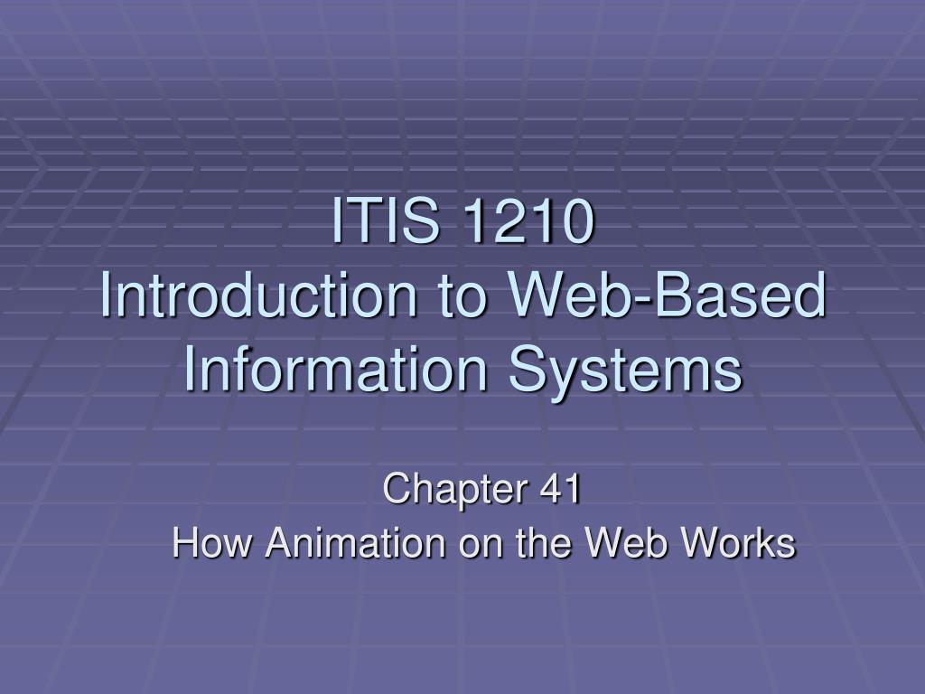 PPT - ITIS 1210 Introduction to Web-Based Information Systems ...