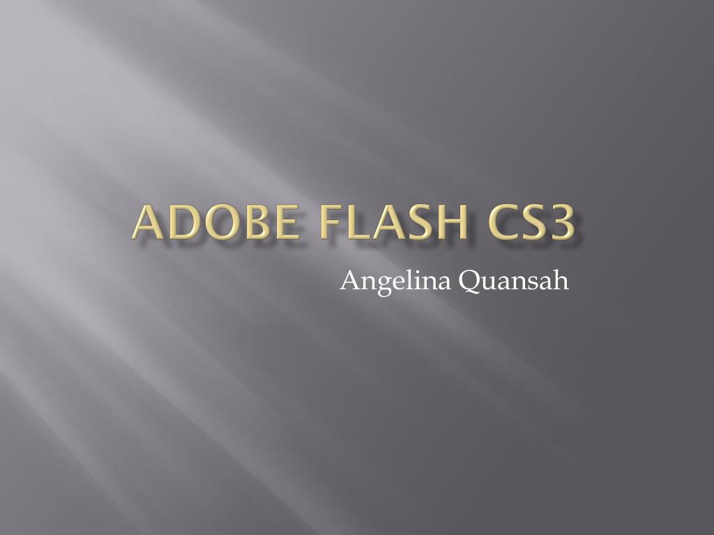 PPT - Adobe flash cs3 PowerPoint Presentation, free download - ID:3831263