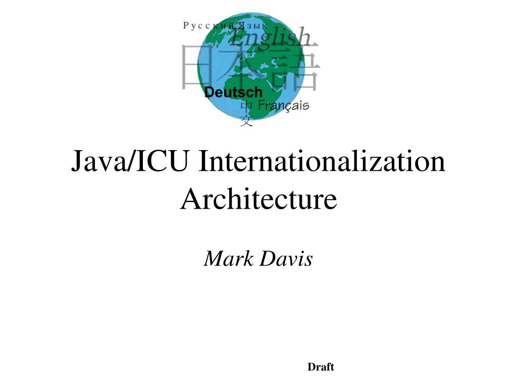 PPT - Java/ICU Internationalization Architecture PowerPoint ...