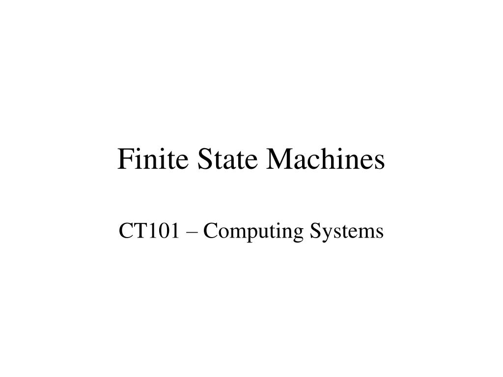 PPT - Finite State Machines PowerPoint Presentation, free download - ID ...