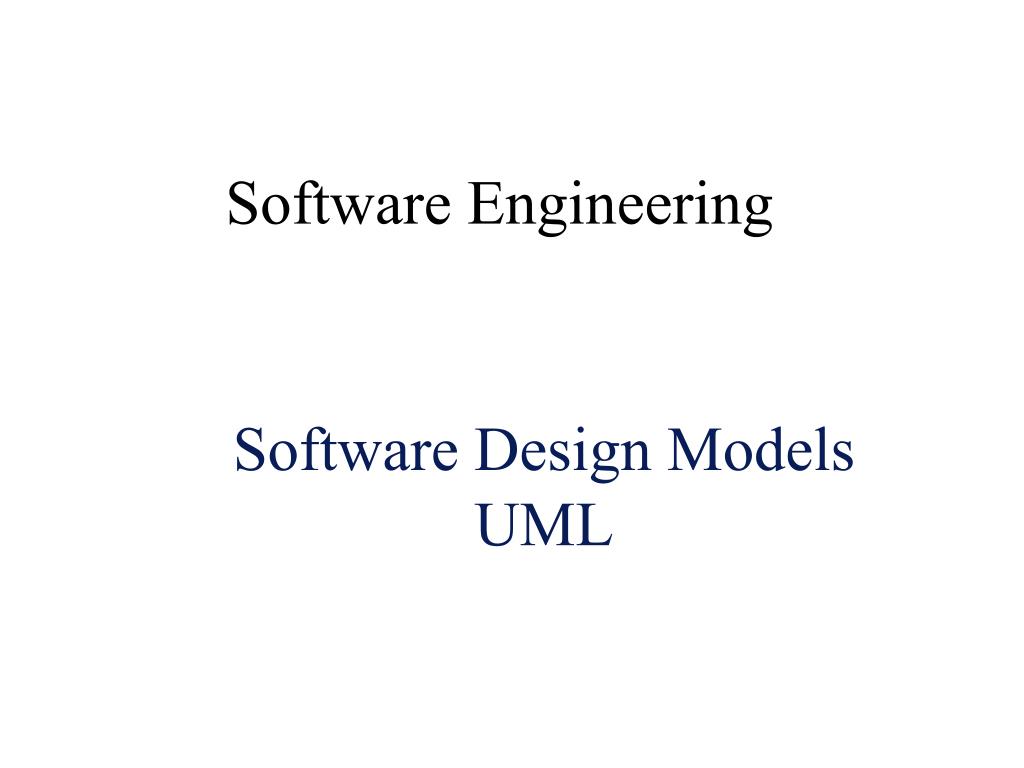 PPT - Software Design Models UML PowerPoint Presentation, free download ...