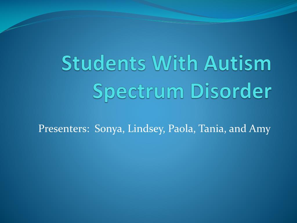 PPT - Students With Autism Spectrum Disorder PowerPoint Presentation ...