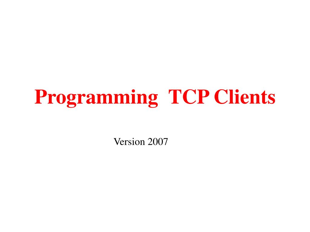 PPT - Java Networking Essentials - Programming TCP Clients Version 2007 ...