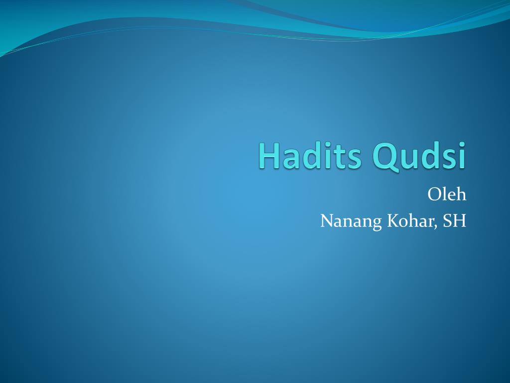 PPT - Hadits Qudsi PowerPoint Presentation, free download - ID:3833378
