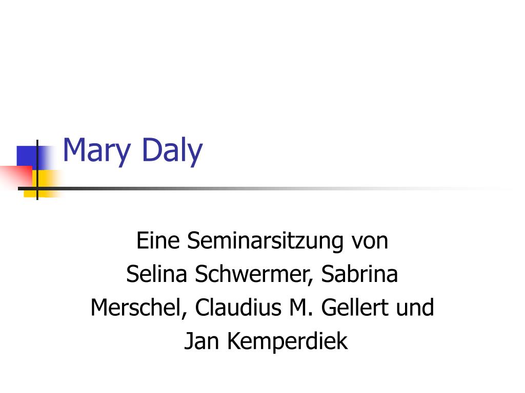 PPT - Mary Daly PowerPoint Presentation, free download - ID:3833461
