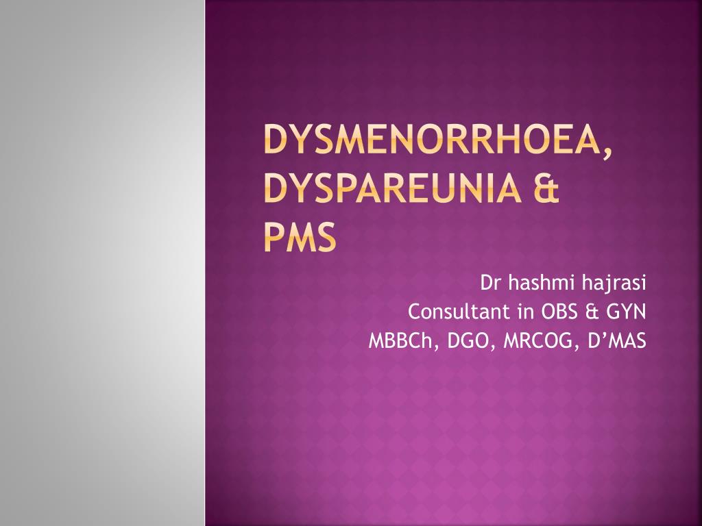 PPT - Dysmenorrhoea, dyspareunia & PMS PowerPoint Presentation - ID:3833866