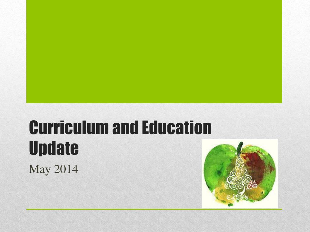 PPT - Curriculum and Education Update PowerPoint Presentation, free ...