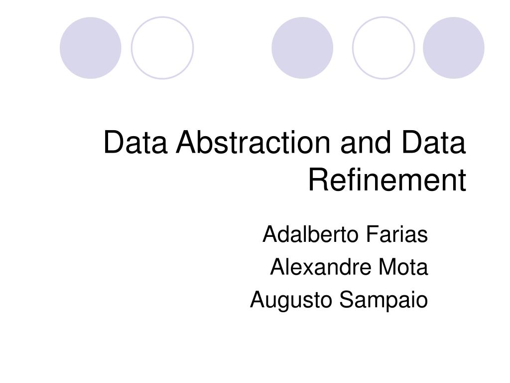 PPT - Data Abstraction and Data Refinement PowerPoint Presentation ...