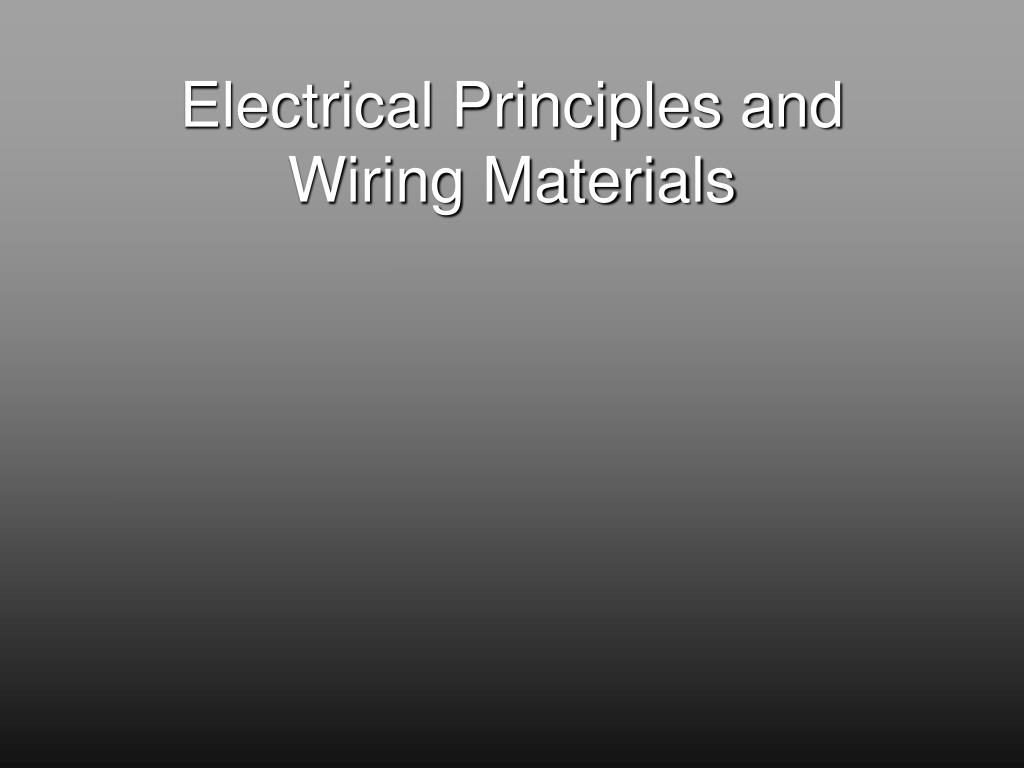 PPT - Electrical Principles and Wiring Materials PowerPoint ...