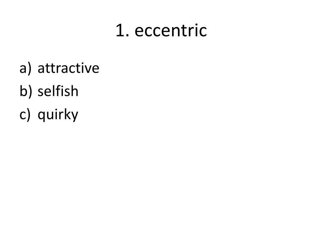 PPT - 1. eccentric PowerPoint Presentation, free download - ID:3840047