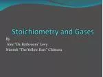 PPT - Stoichiometry and Gases PowerPoint Presentation, free download ...