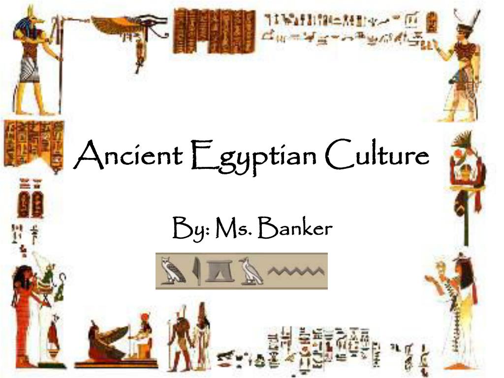 PPT - Ancient Egyptian Culture PowerPoint Presentation, free download ...