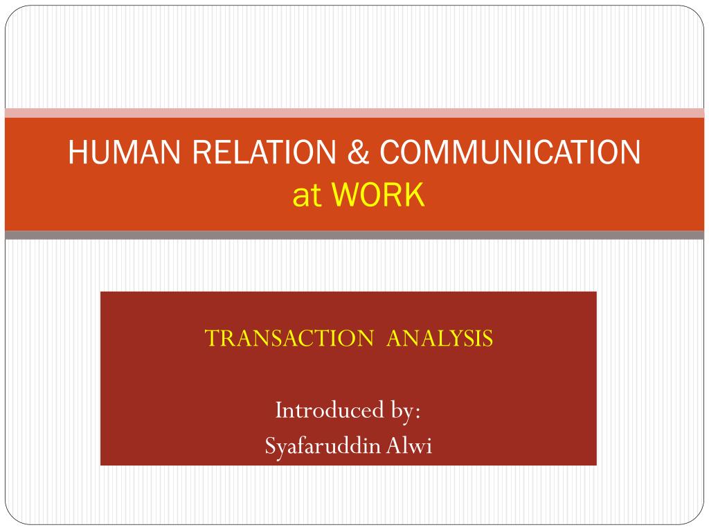 PPT - HUMAN RELATION & COMMUNICATION at WORK PowerPoint Presentation ...