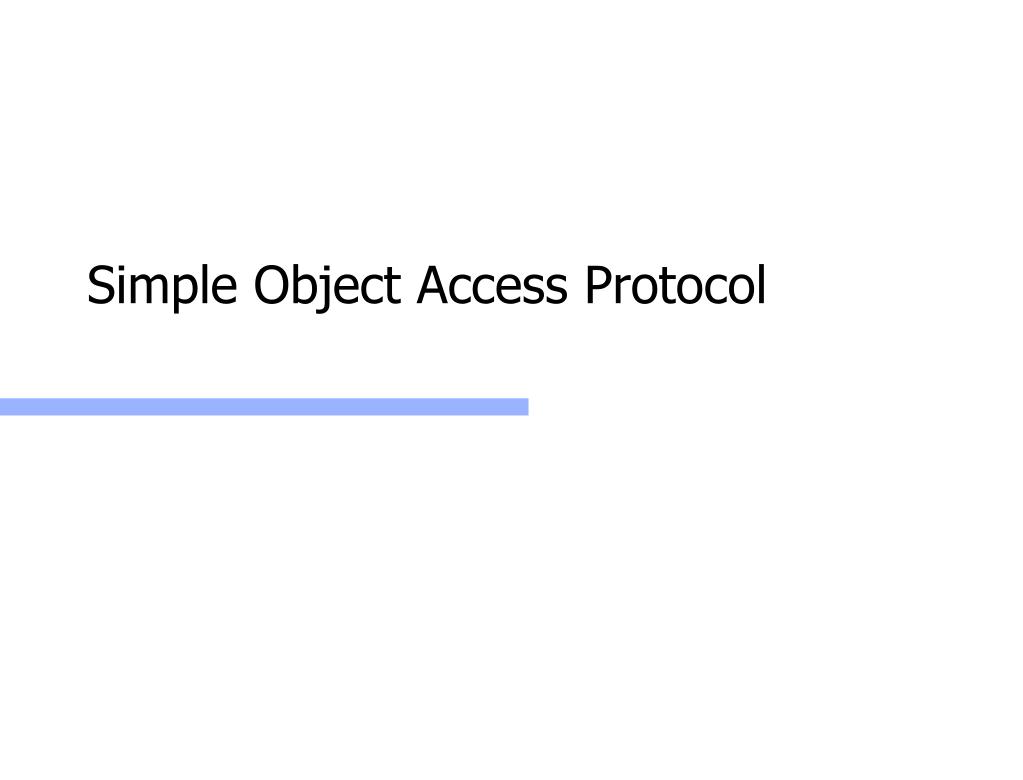 PPT - Simple Object Access Protocol PowerPoint Presentation, free ...