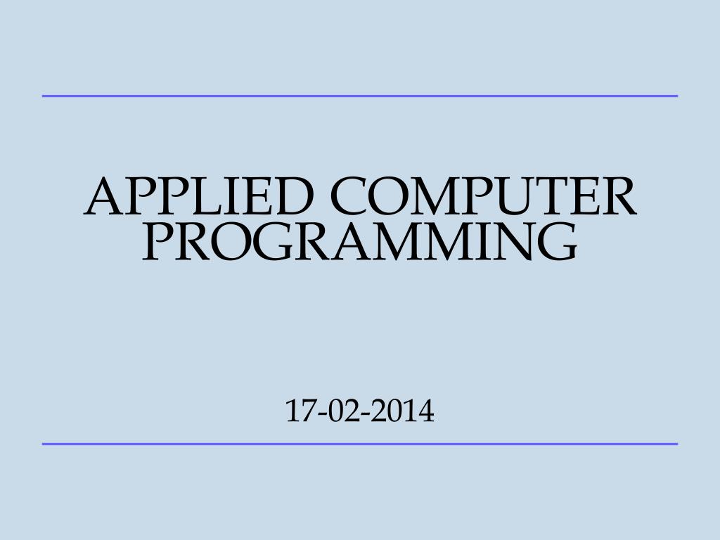 PPT - APPLIED COMPUTER PROGRAMMING PowerPoint Presentation, free ...