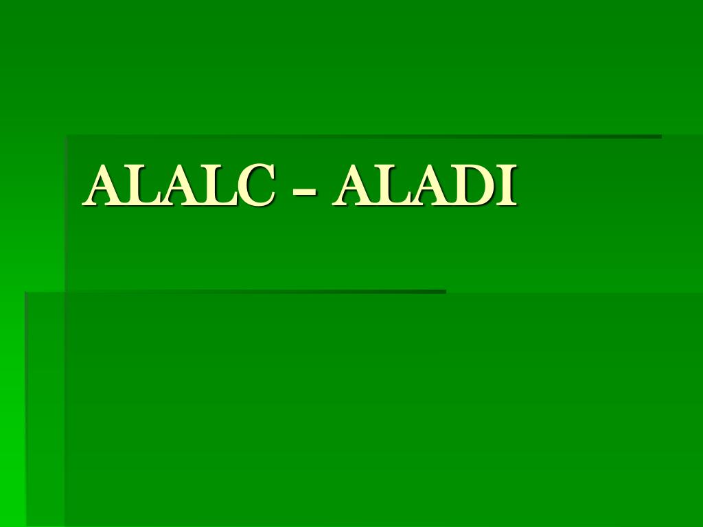 PPT - ALALC – ALADI PowerPoint Presentation, free download - ID:3842757