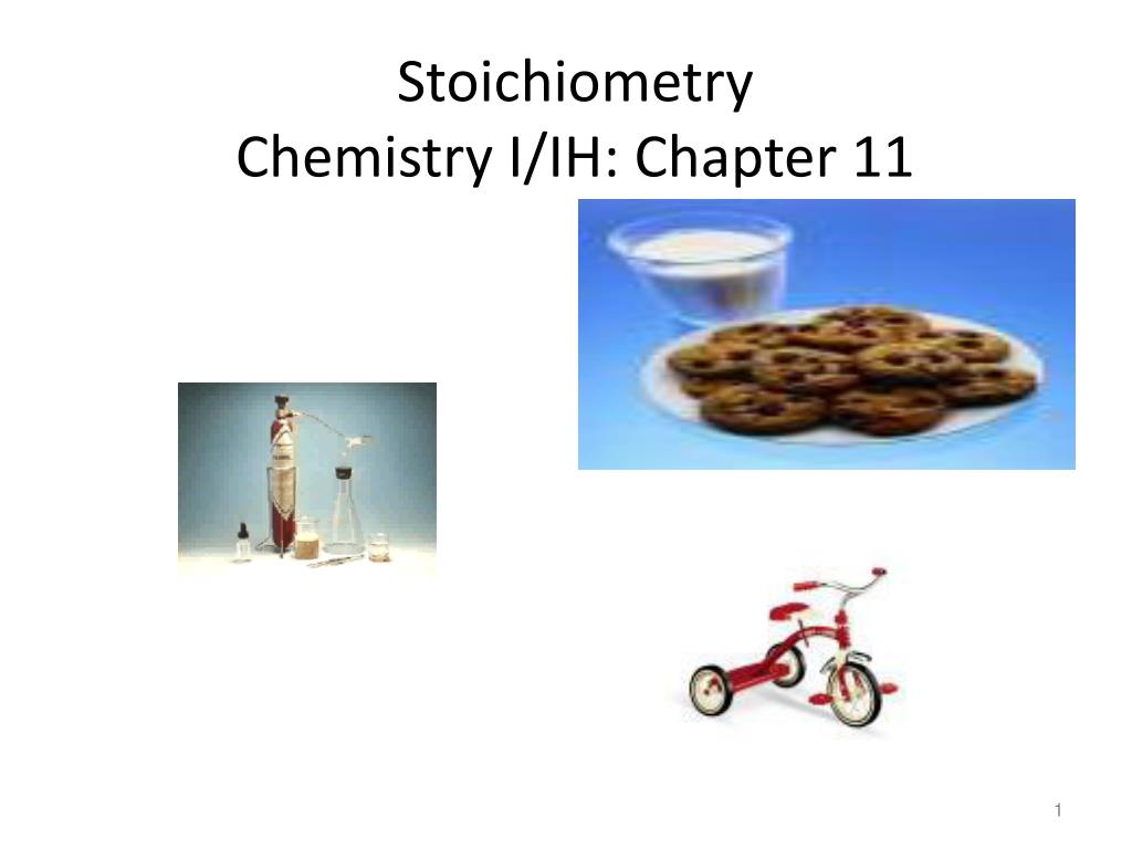 PPT - Stoichiometry Chemistry I/IH: Chapter 11 PowerPoint Presentation ...