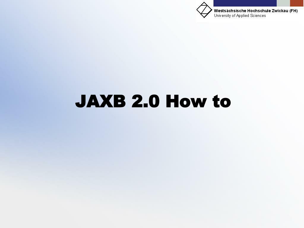 PPT - JAXB 2.0 How to PowerPoint Presentation, free download - ID:3844564