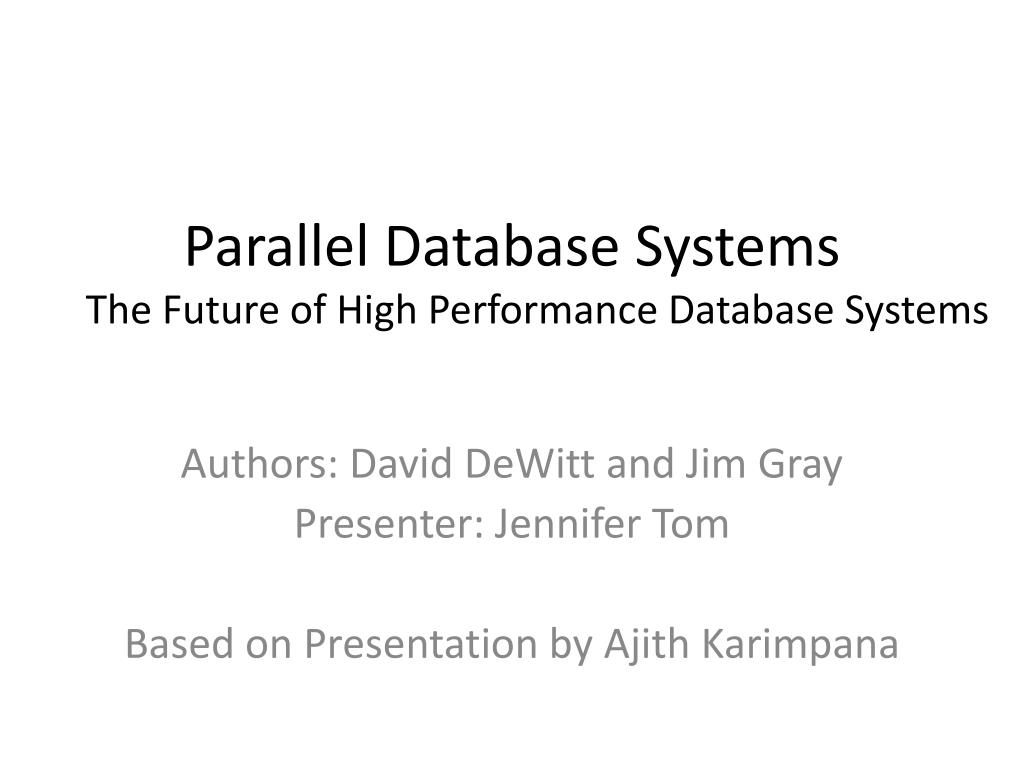 PPT - Parallel Database Systems The Future of High Performance Database ...