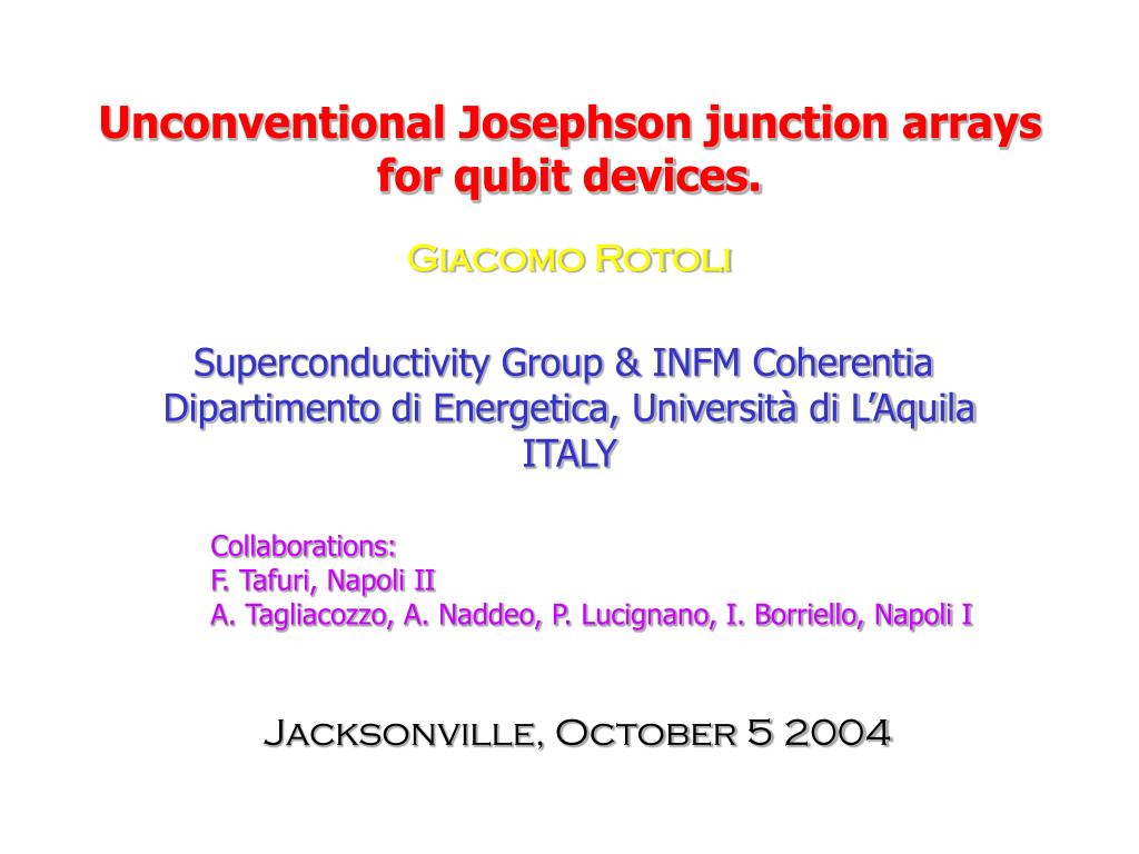 PPT - Unconventional Josephson junction arrays for qubit devices. PowerPoint Presentation - ID ...