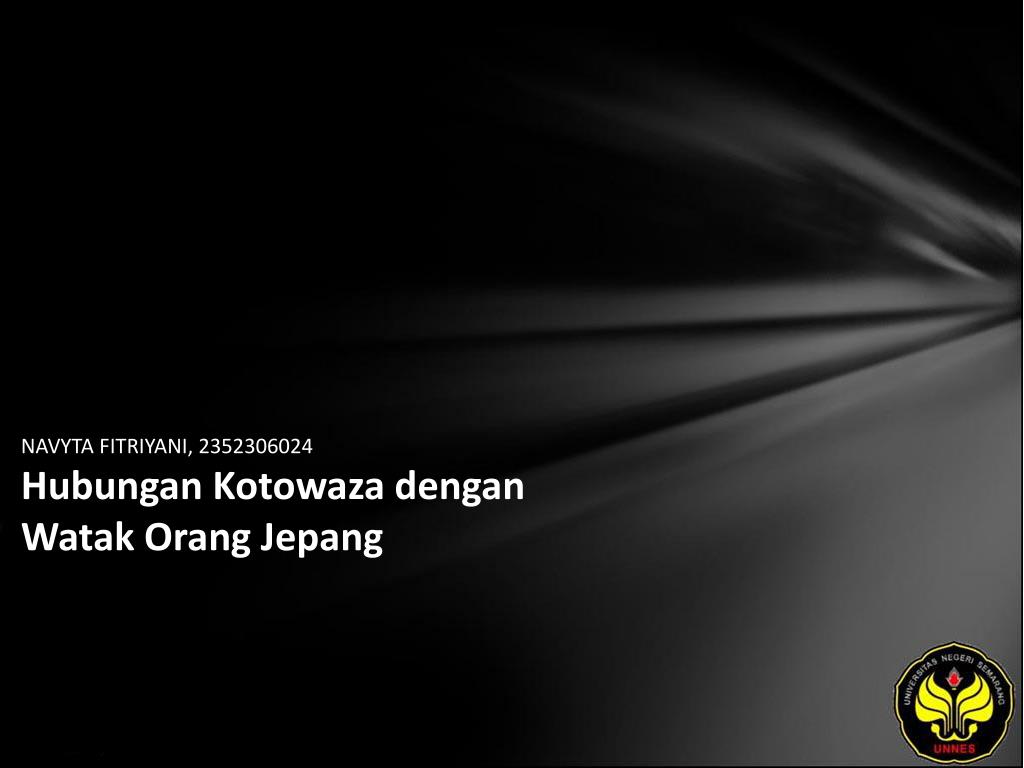 PPT - NAVYTA FITRIYANI, 2352306024 Hubungan Kotowaza dengan Watak Orang Jepang PowerPoint ...