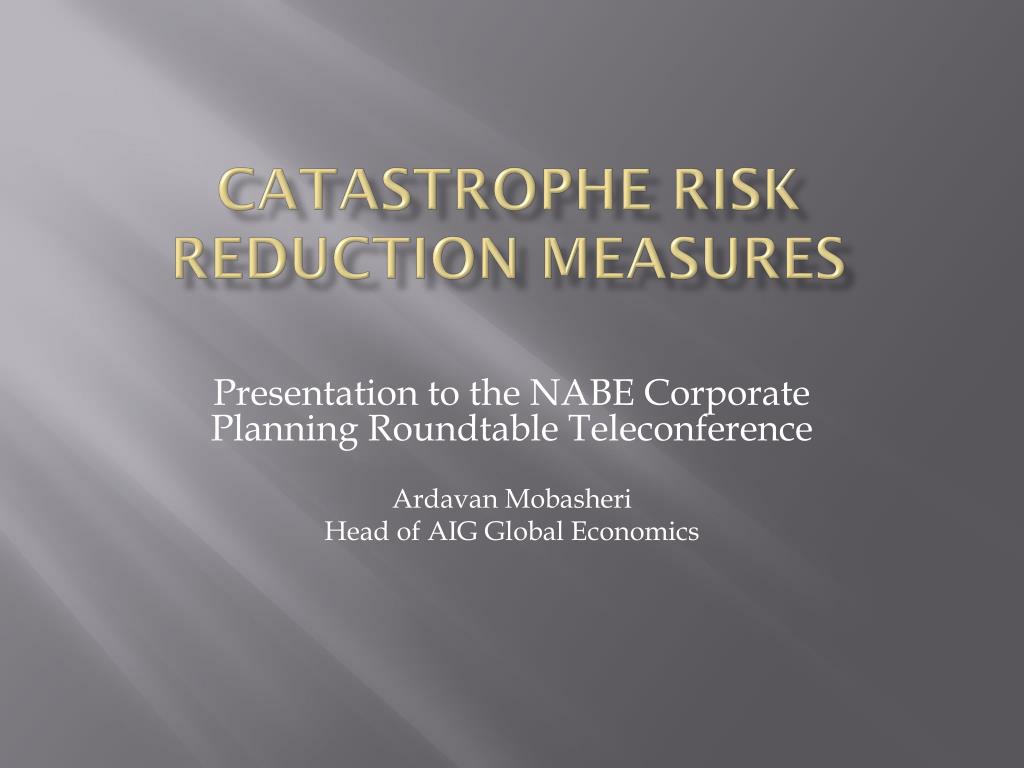 PPT - Catastrophe Risk reduction Measures PowerPoint Presentation, free ...
