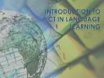 PPT - ICT IN LANGUAGE LEARNING PowerPoint Presentation, free download ...