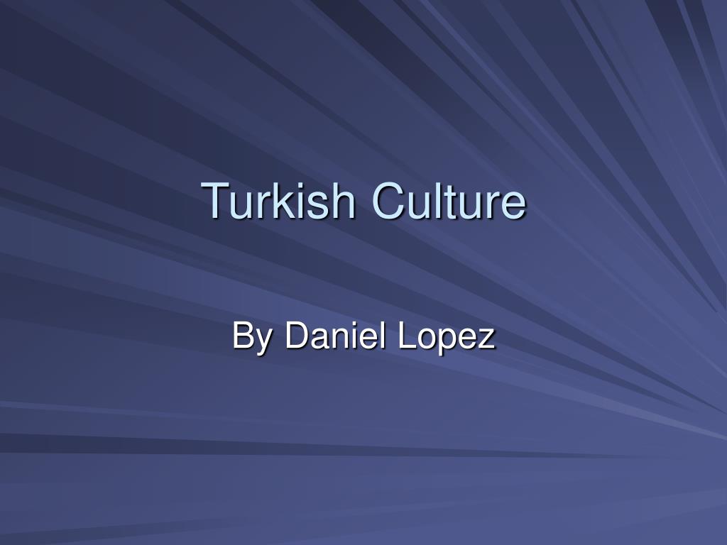 PPT - Turkish Culture PowerPoint Presentation, free download - ID:3846450