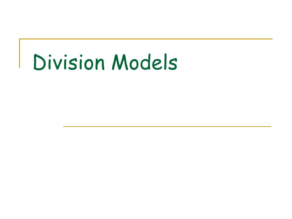 PPT - Division Models PowerPoint Presentation, free download - ID:3847534