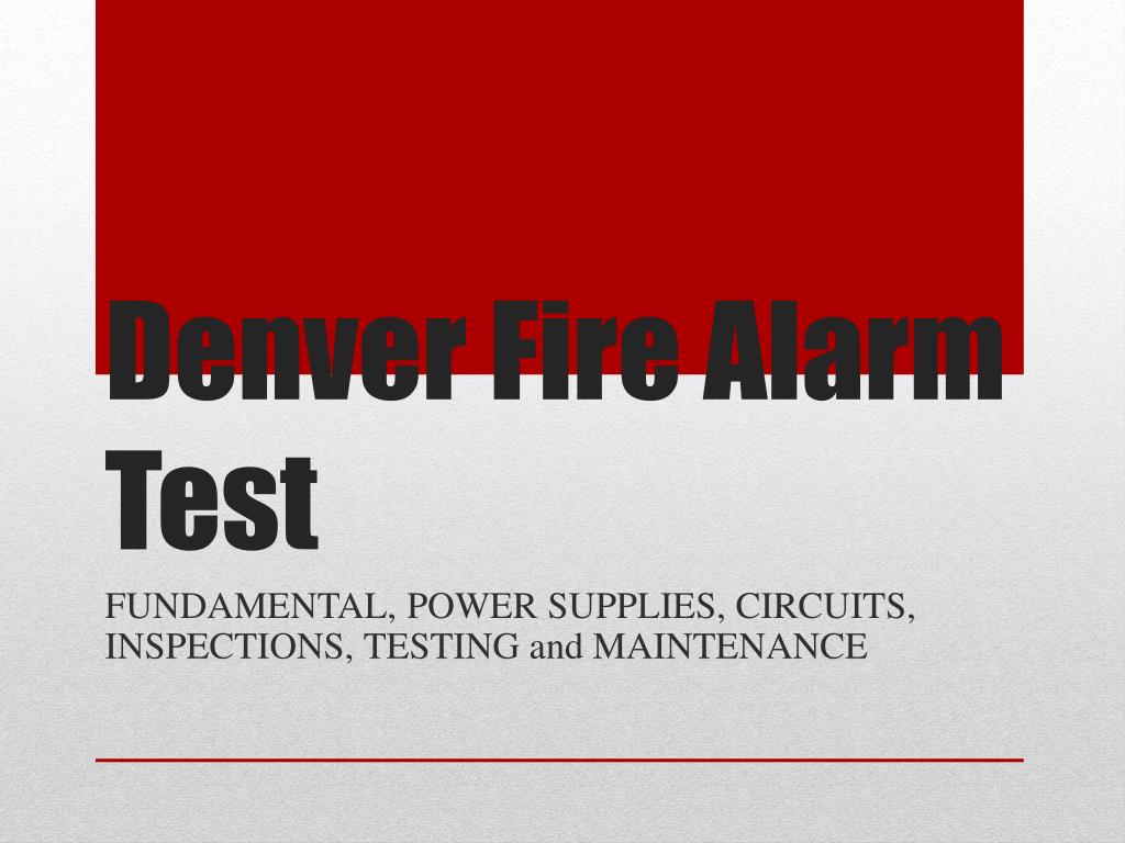 PPT - Denver Fire Alarm Test PowerPoint Presentation, free download ...