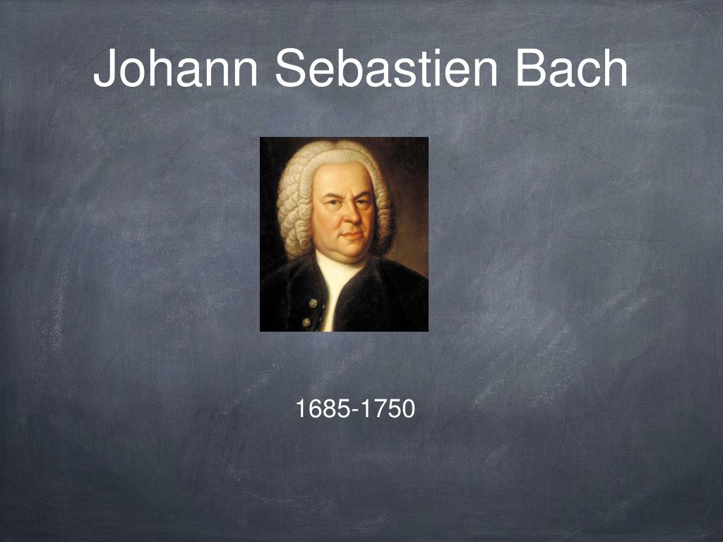 PPT - Johann Sebastien Bach PowerPoint Presentation, free download - ID ...