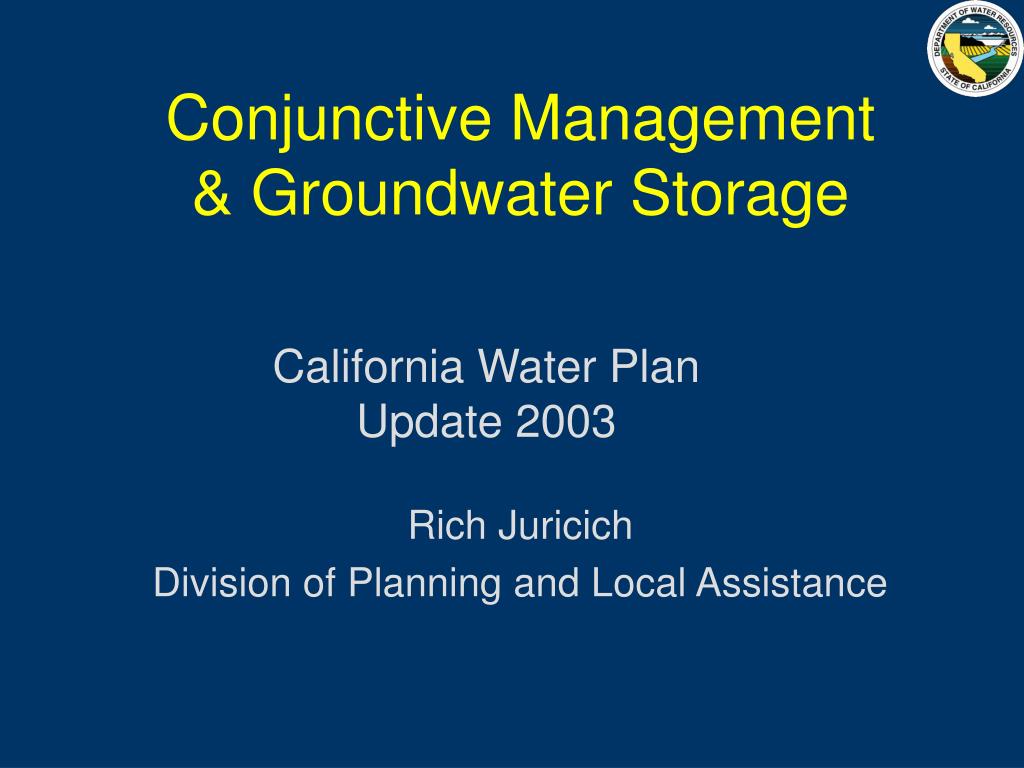 PPT - Conjunctive Management & Groundwater Storage PowerPoint ...