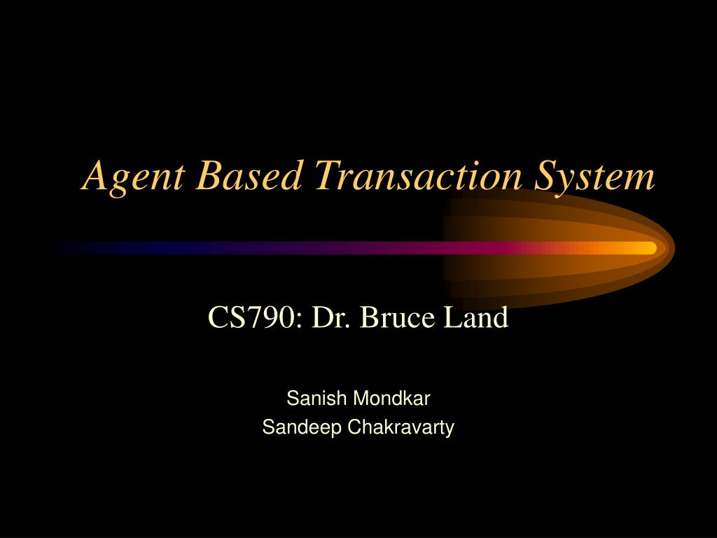 PPT - Agent Based Transaction System PowerPoint Presentation, free ...