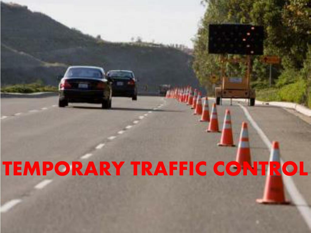 PPT - TEMPORARY TRAFFIC CONTROL PowerPoint Presentation, free download ...