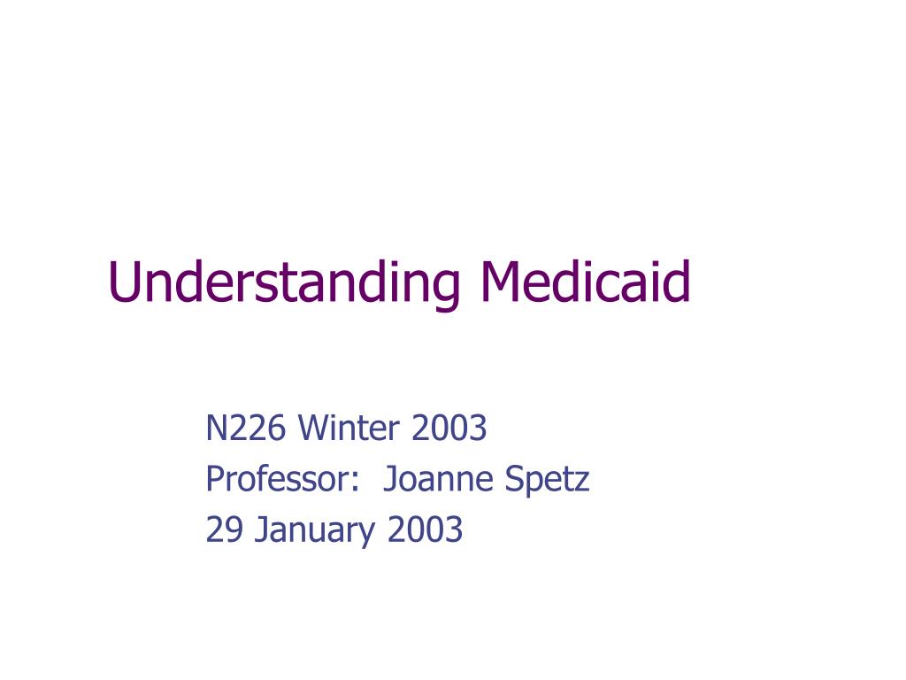PPT - Understanding Medicaid PowerPoint Presentation, free download ...