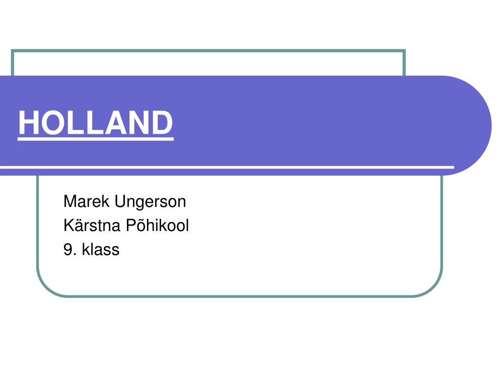 PPT - HOLLAND PowerPoint Presentation, free download - ID:3856451
