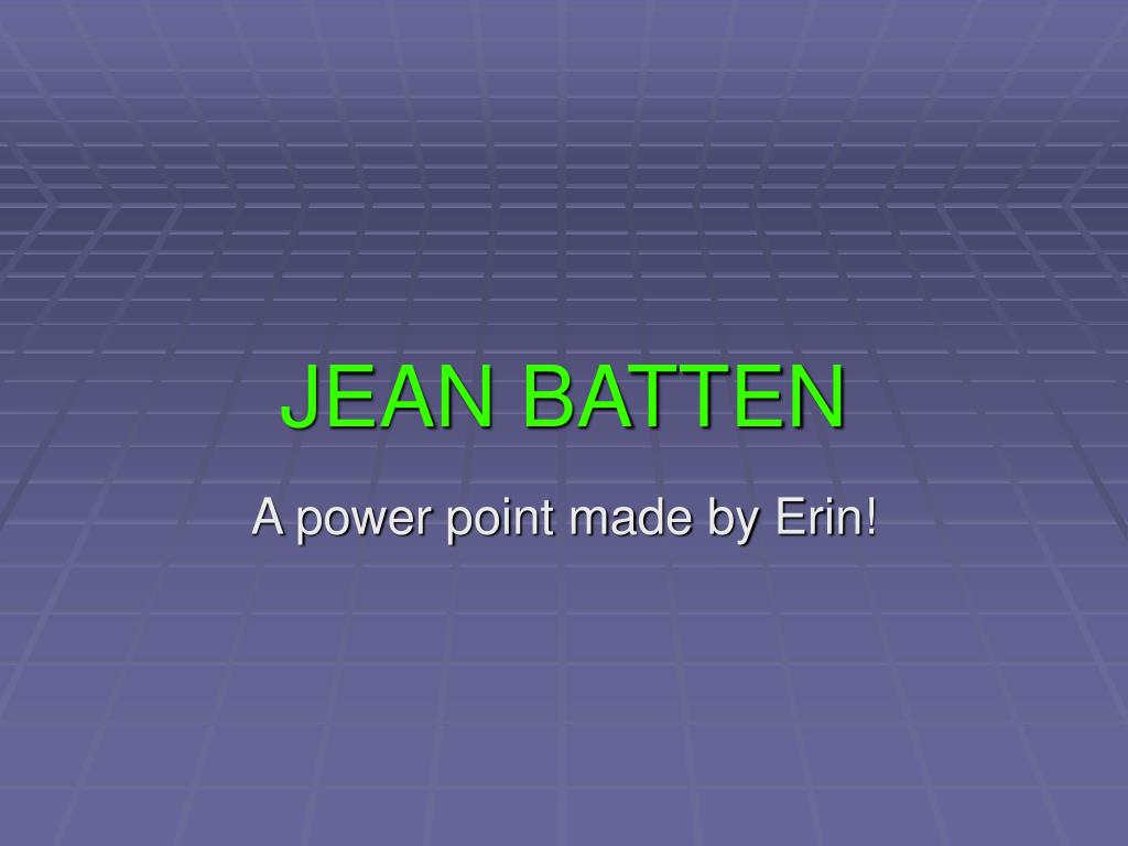 PPT - JEAN BATTEN PowerPoint Presentation, free download - ID:3857760