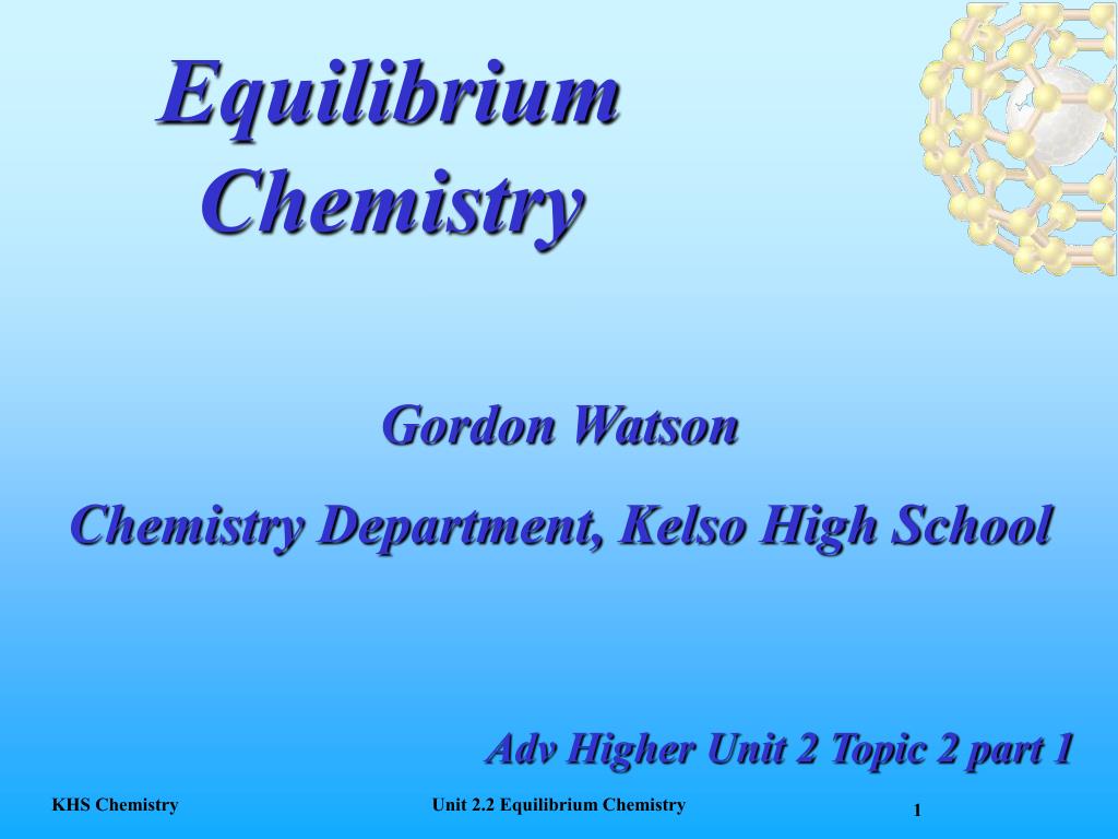 PPT - Equilibrium Chemistry PowerPoint Presentation, free download - ID:3857920