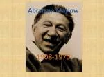 PPT - ABRAHAM MASLOW PowerPoint Presentation, free download - ID:3028531
