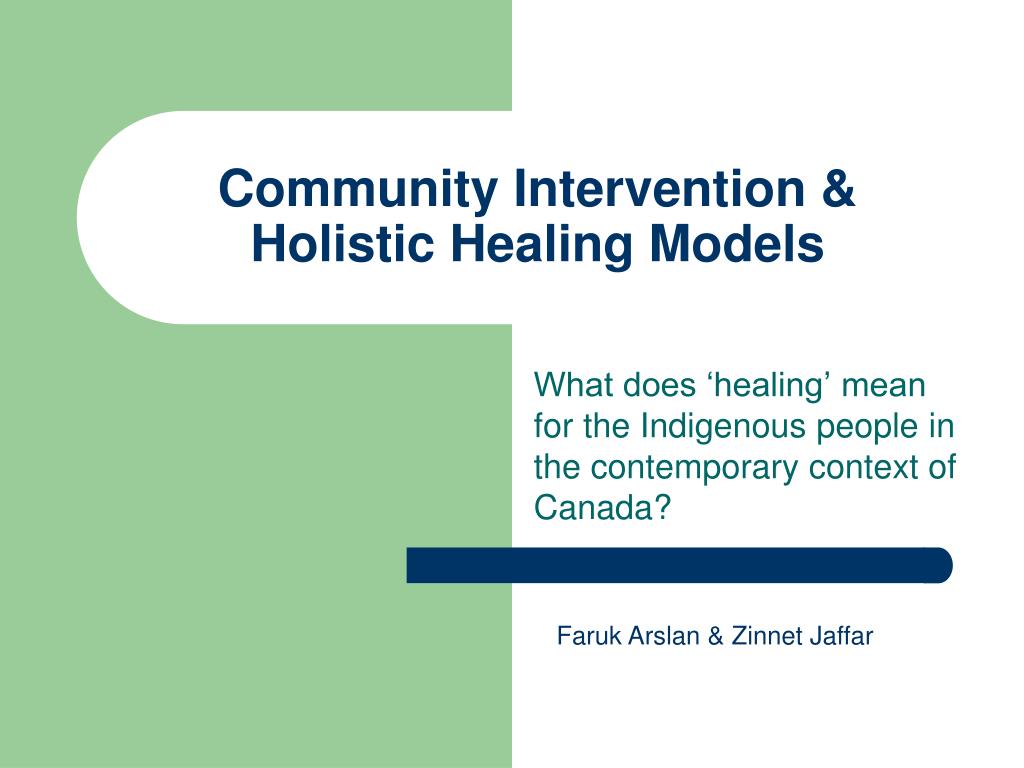 PPT - Community Intervention & Holistic Healing Models PowerPoint ...