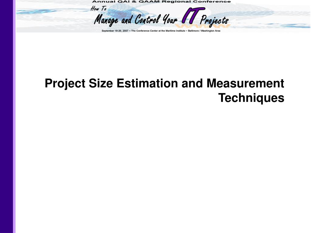 PPT - Project Size Estimation and Measurement Techniques PowerPoint ...