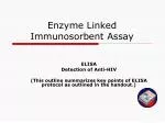 PPT - ELISA Enzyme Linked Immunosorbent Assay PowerPoint Presentation ...
