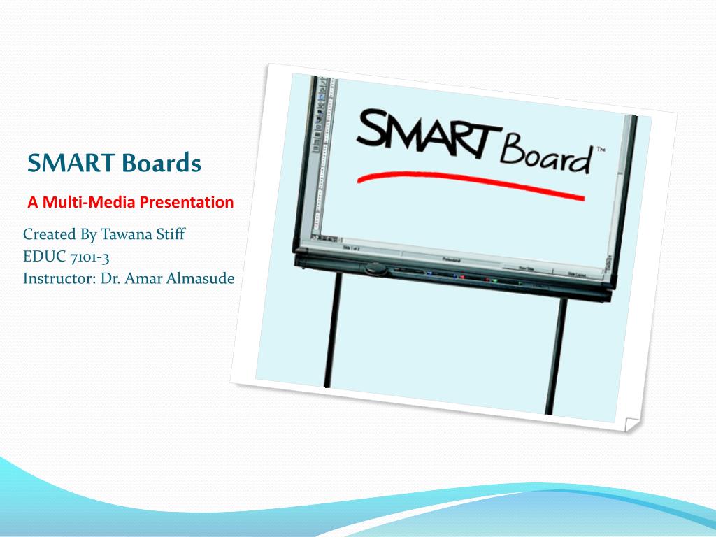 PPT - SMART Boards A Multi-Media Presentation PowerPoint Presentation ...