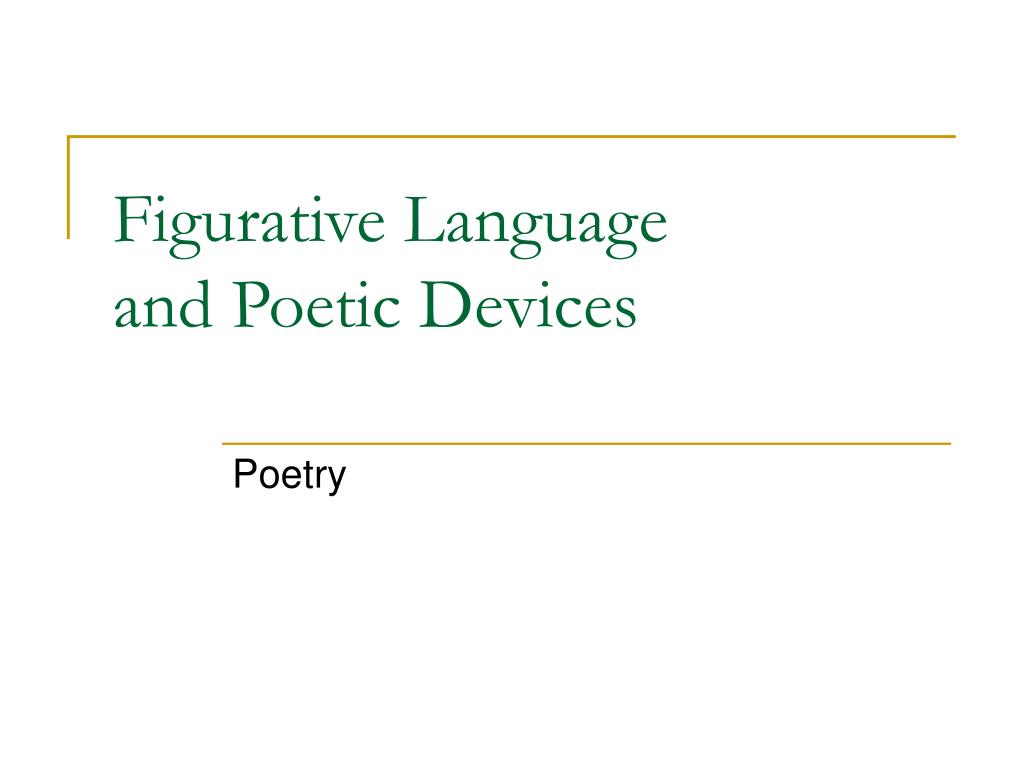 PPT - Figurative Language and Poetic Devices PowerPoint Presentation ...
