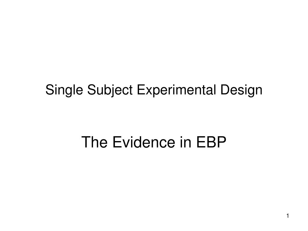 PPT - Single Subject Experimental Design PowerPoint Presentation, free ...