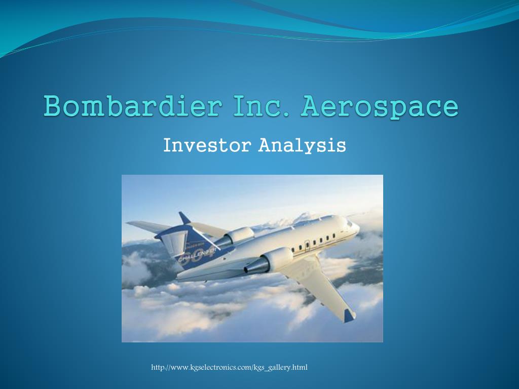 PPT - Bombardier Inc. Aerospace PowerPoint Presentation, free download ...